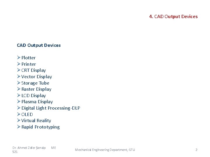 ME 521 Computer Aided Design 4 CAD Output