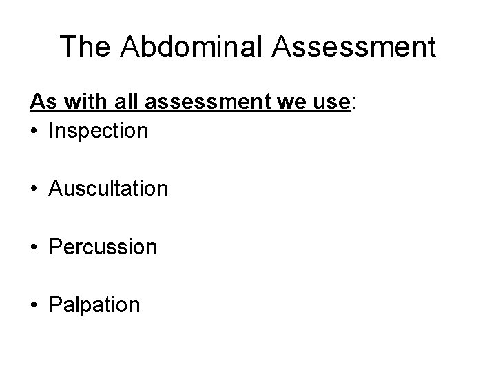 Assessment of the Abdomen Liz Mathewson PN 2