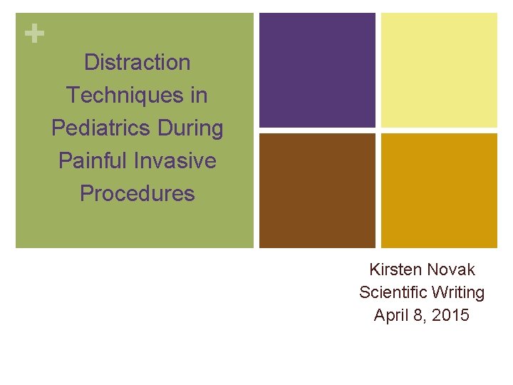 Distraction Techniques in Pediatrics During Painful Invasive Procedures