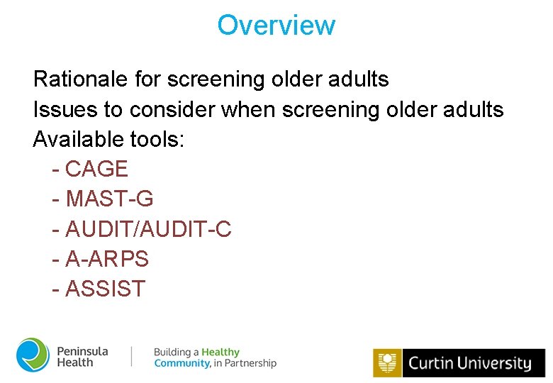 Screening Older People for AOD Problems What is