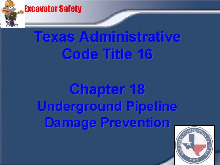 Excavator Safety Texas Administrative Code Title 16 Chapter