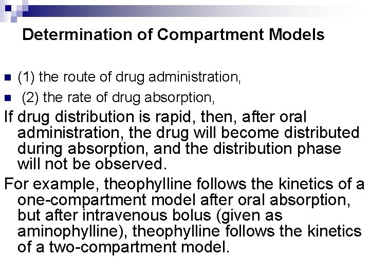 BIOPHARMACEUTICS Significance of the Volumes of Distribution In