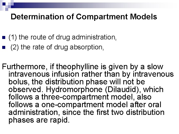 BIOPHARMACEUTICS Significance of the Volumes of Distribution In
