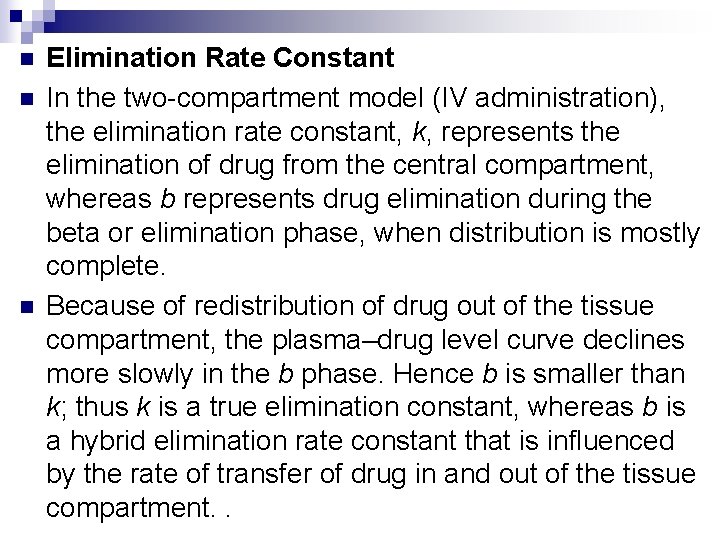 BIOPHARMACEUTICS Significance of the Volumes of Distribution In