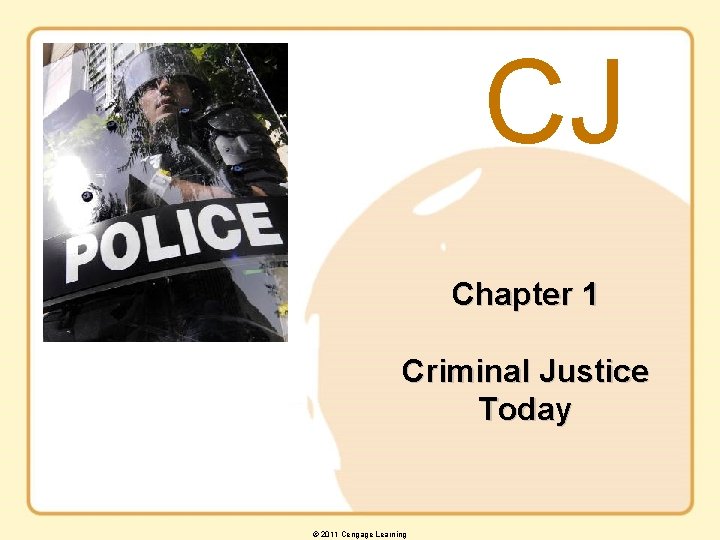 CJ Chapter 1 Criminal Justice Today 2011 Cengage