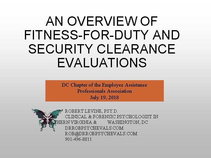 AN OVERVIEW OF FITNESSFORDUTY AND SECURITY CLEARANCE EVALUATIONS