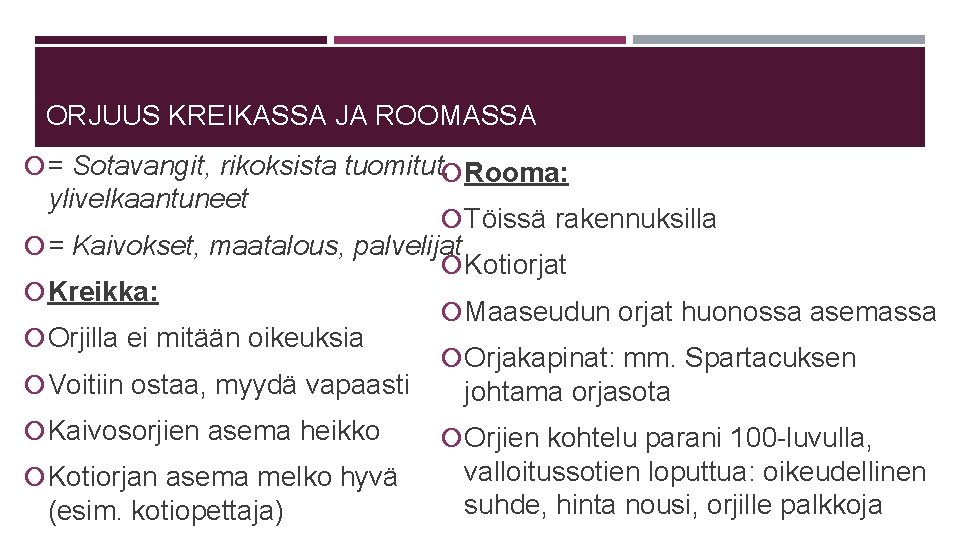 ANTIIKIN ROOMA ORJUUS KREIKASSA JA ROOMASSA Sotavangit rikoksista