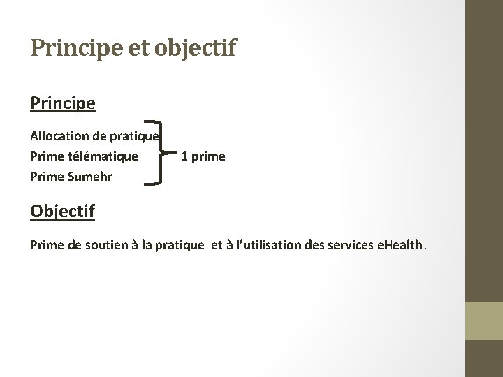 PRIME DE PRATIQUE 2016 Principe et objectif Principe