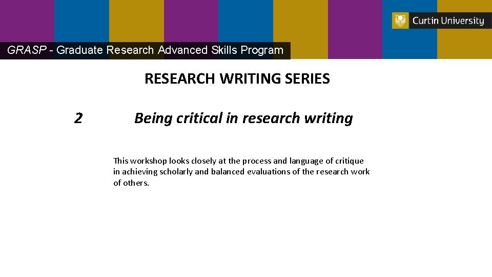 GRASP Graduate Research Advanced Skills Program RESEARCH WRITING