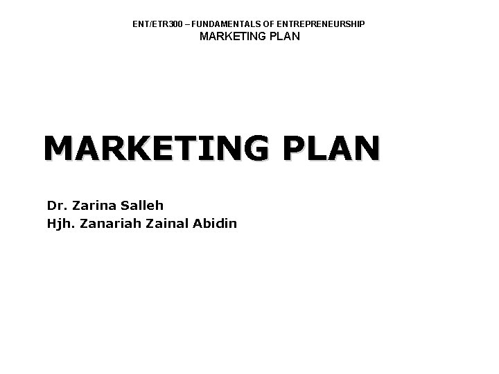 ENTETR 300 FUNDAMENTALS OF ENTREPRENEURSHIP MARKETING PLAN Dr