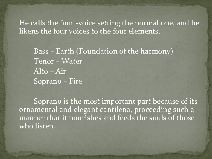 Mannerism in Music Music during the Manneristic period