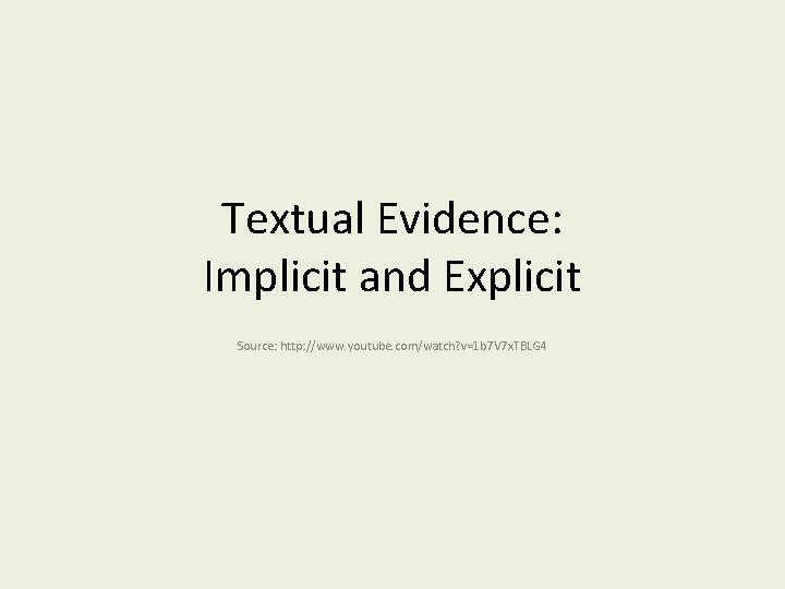 Textual Evidence Implicit and Explicit Source http www