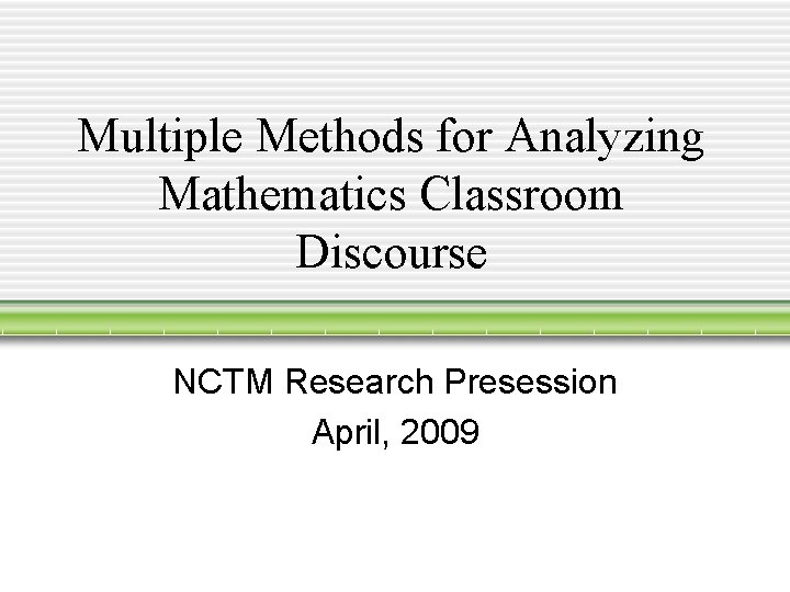 Multiple Methods for Analyzing Mathematics Classroom Discourse NCTM