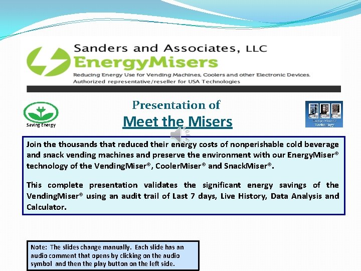 Presentation of Saving Energy Meet the Misers Join