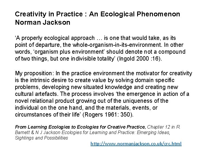 Creativity in Practice An Ecological Phenomenon Norman Jackson