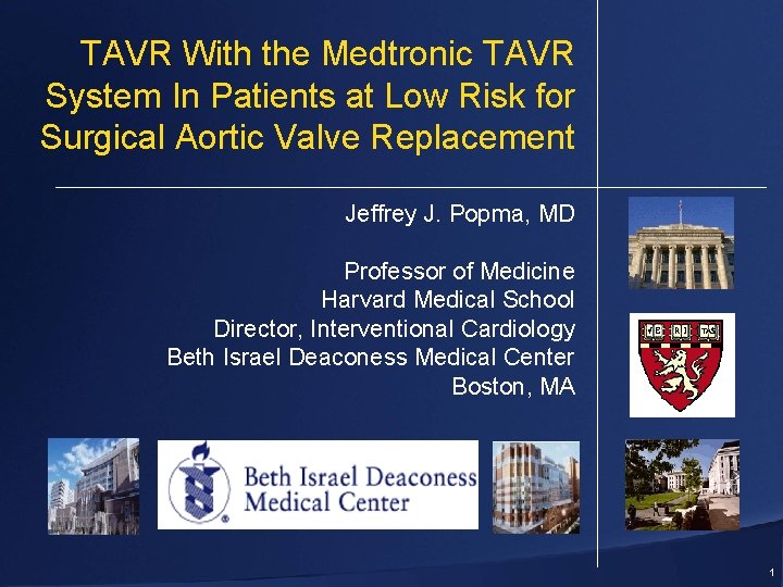 TAVR With the Medtronic TAVR System In Patients