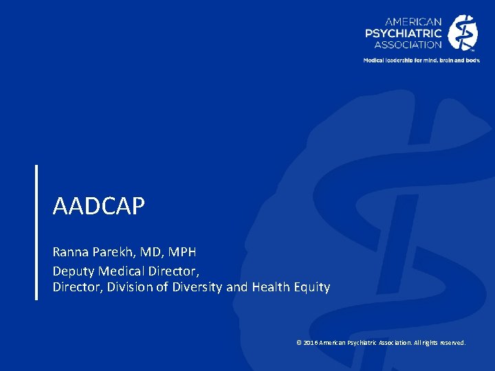 AADCAP Ranna Parekh MD MPH Deputy Medical Director