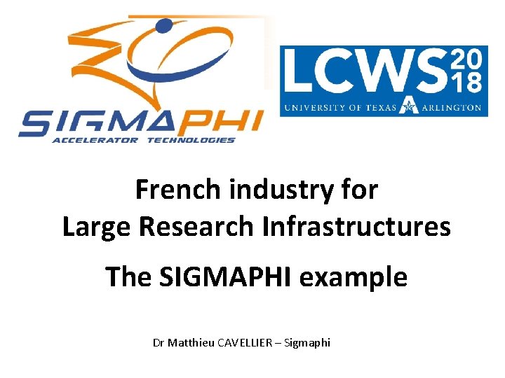 French industry for Large Research Infrastructures The SIGMAPHI