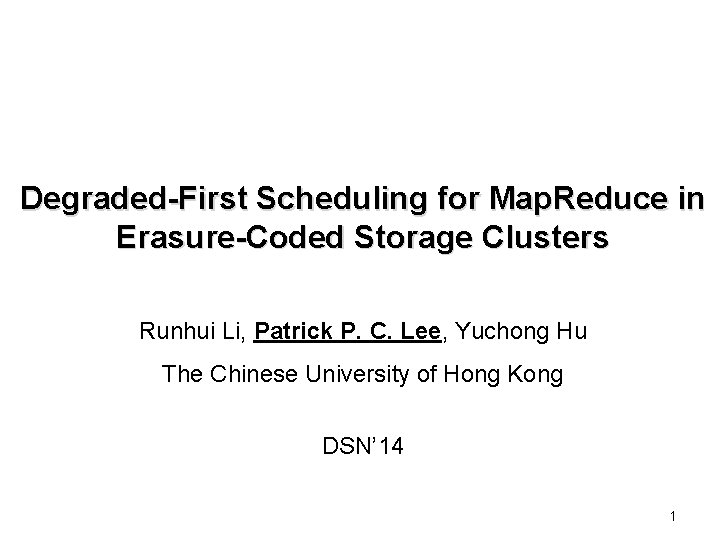 DegradedFirst Scheduling for Map Reduce in ErasureCoded Storage