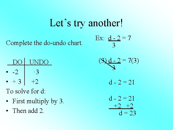 Solving MultiStep Equations Objectives to solve equations involving