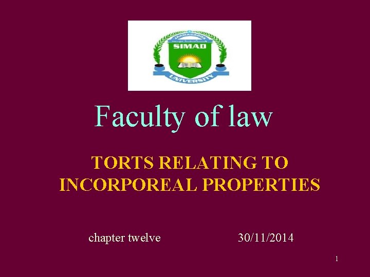 Faculty of law TORTS RELATING TO INCORPOREAL PROPERTIES