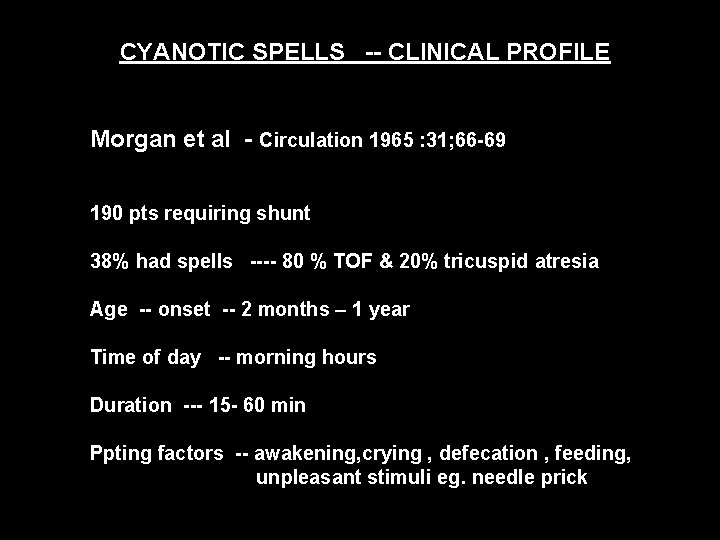 CYANOTIC SPELLS paroxysmal hyperpnea hypoxic spells anoxic spells