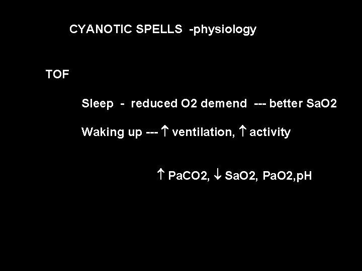 CYANOTIC SPELLS paroxysmal hyperpnea hypoxic spells anoxic spells