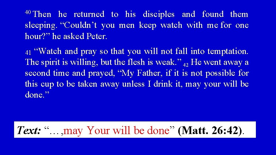 Matthew 26 36 42 NIV 36 Then Jesus
