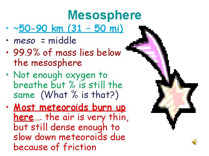 Layers of the Atmosphere In our atmosphere temperature