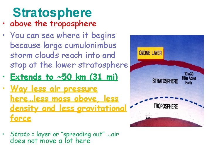 Layers of the Atmosphere In our atmosphere temperature
