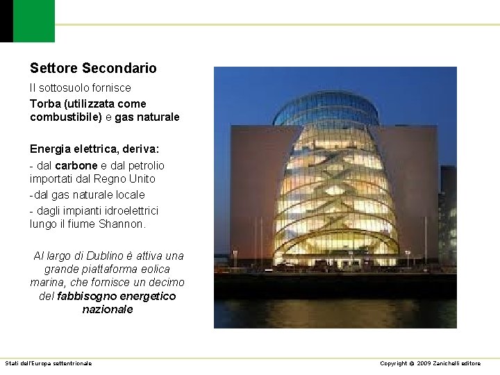 Irlanda Forma di Governo Repubblica Superficie 70 273