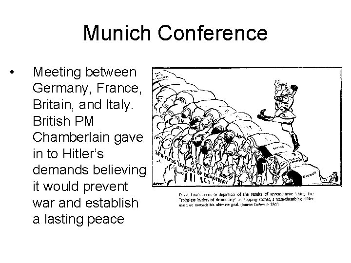 WWII Vocabulary Appeasement The making of concessions to
