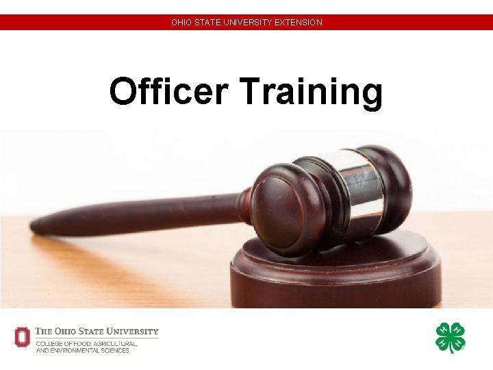 OHIO STATE UNIVERSITY EXTENSION Officer Training OHIO STATE