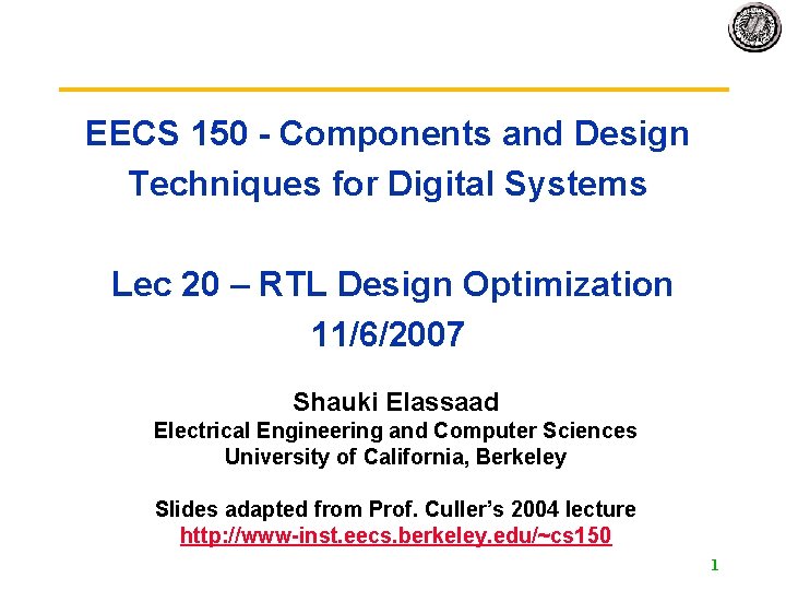 EECS 150 Components and Design Techniques for Digital