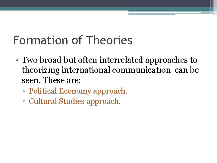 Media Globalization Approaches to Theorizing International ...