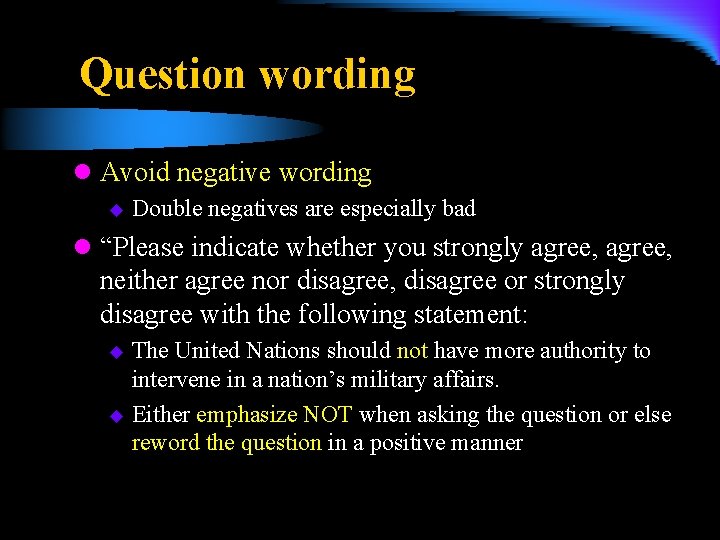 Developing survey questions Problems that careful questionnaire design