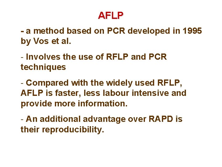 AFLP Amplified Fragment Length Polymorphism AFLP a method