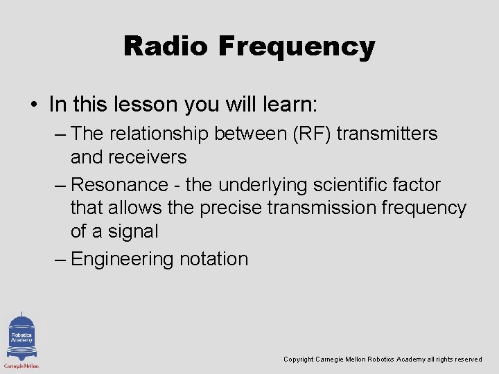 Radio Frequency In this lesson you will learn