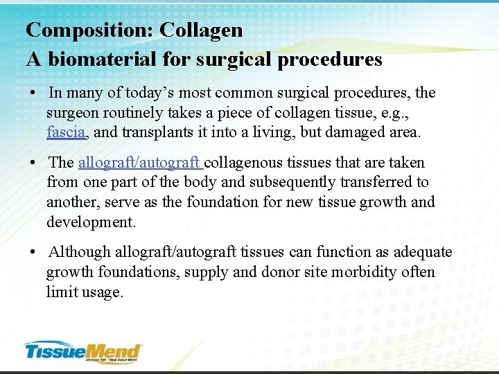 Introduction Product Description Tissue Mend is a strong