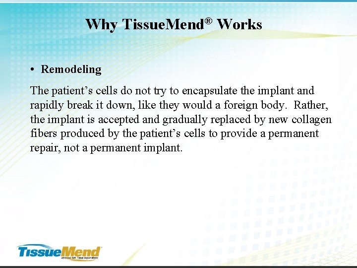 Introduction Product Description Tissue Mend is a strong