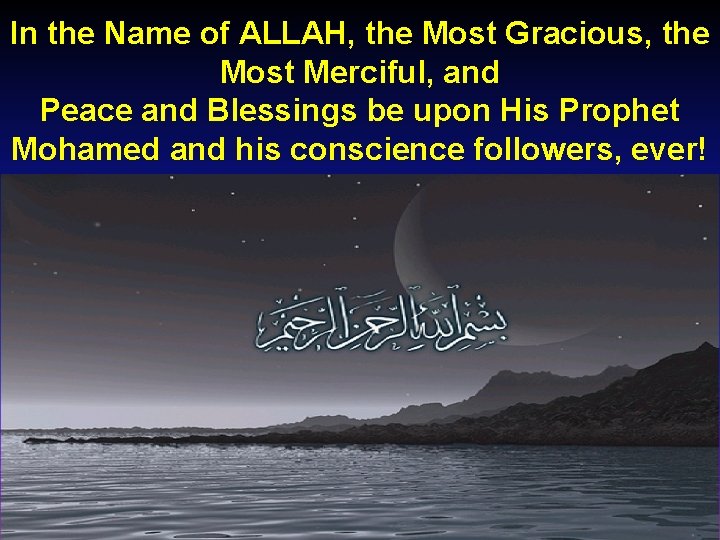 In the Name of ALLAH the Most Gracious