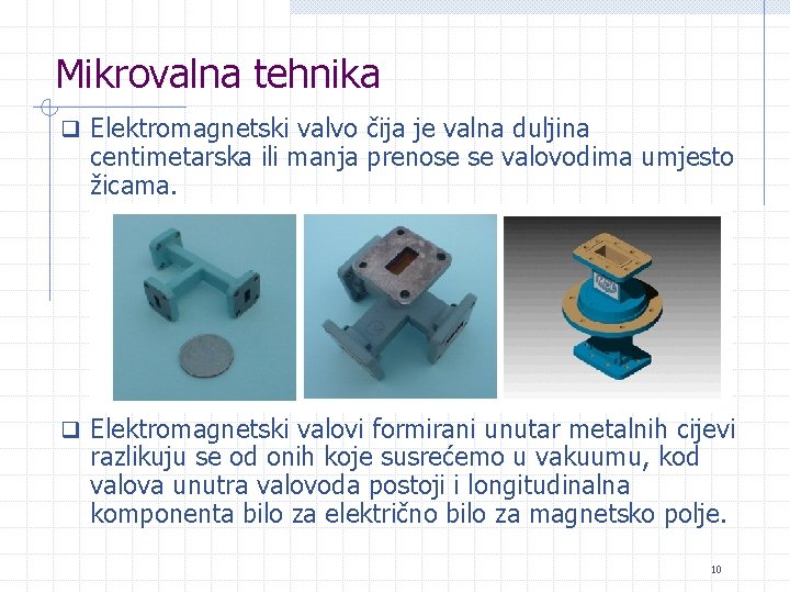 Eksperimentalne metode moderne fizike Mikrovalovi Dr sc Nikola