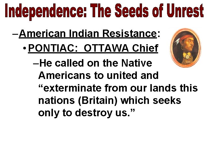 British won the French and Indian War which