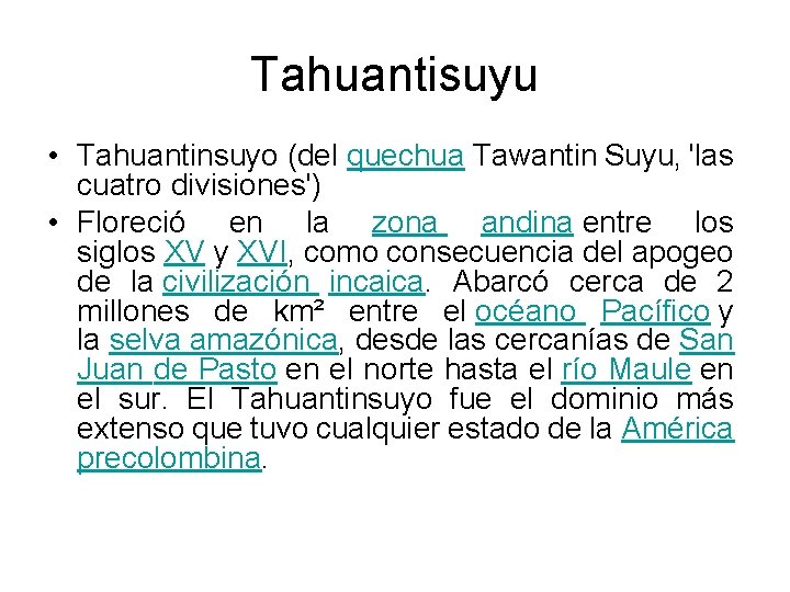 El Incario Tahuantisuyu Tahuantinsuyo del quechua Tawantin Suyu