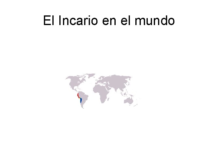 El Incario Tahuantisuyu Tahuantinsuyo del quechua Tawantin Suyu