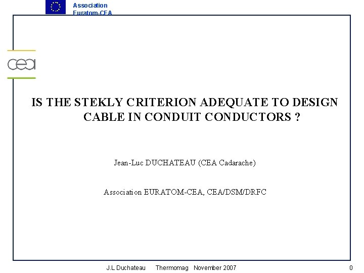 Association EuratomCEA IS THE STEKLY CRITERION ADEQUATE TO