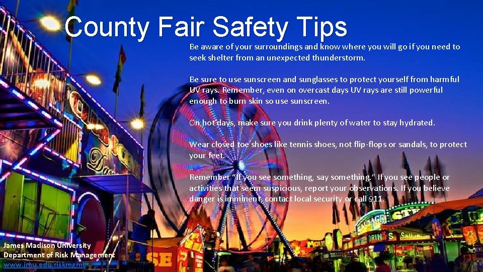County Fair Safety Tips Be aware of your