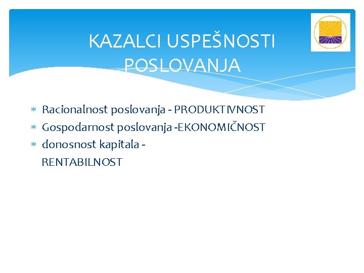 KAZALNIKI USPENOSTI POSLOVANJA 7 predavanje EKPEMP Vrste prihodkov