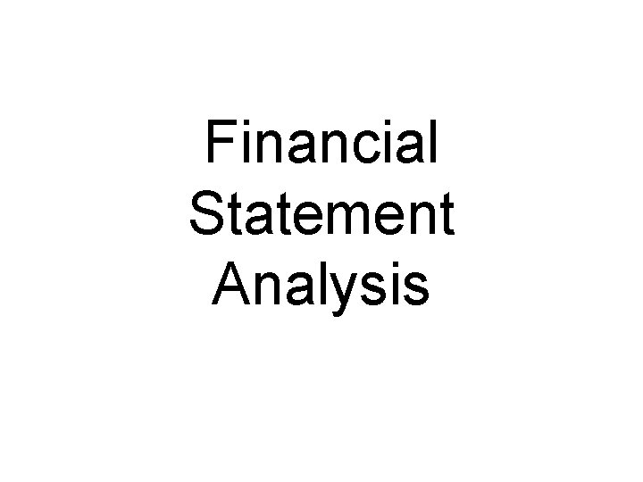Financial Statement Analysis The Interrelationships of the 4