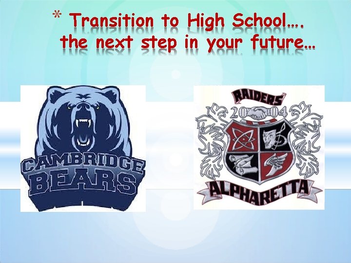 Transition to High School the next step in